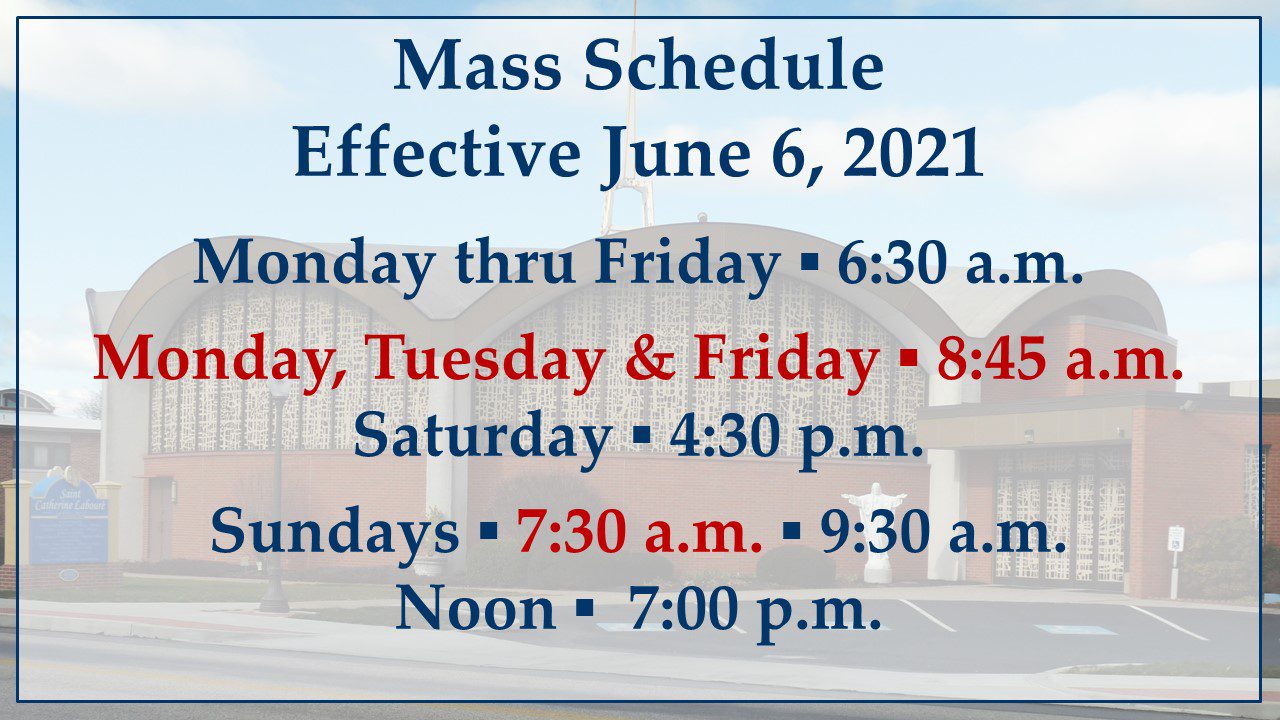 New Mass Times begin June 6 – Saint Catherine Labouré Catholic Parish